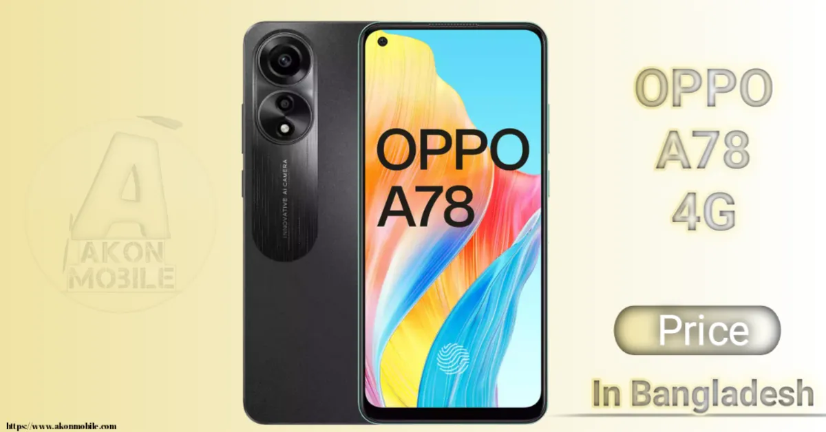 Oppo A78 Price In Bangladesh 8GB RAM (4G) - AkonMobiLe